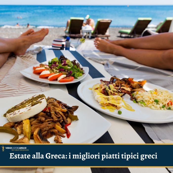 Estate alla Greca: i migliori piatti tipici greci - Vero Sapore Greco